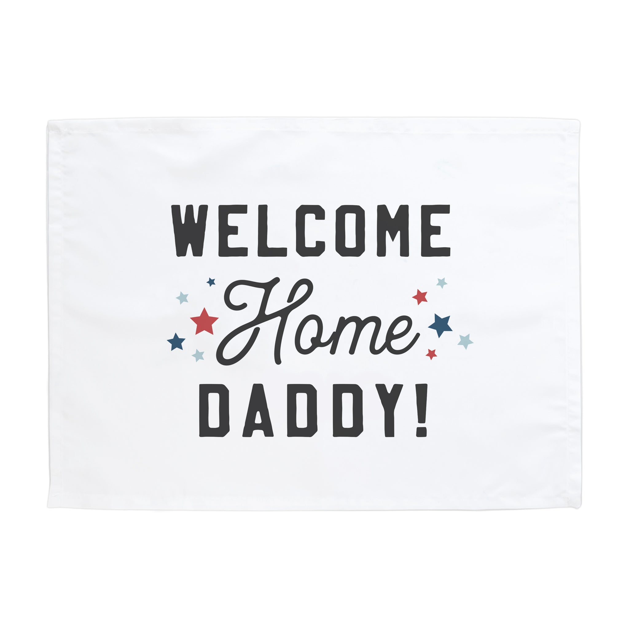 Welcome Home Daddy Banner – lala and cruz