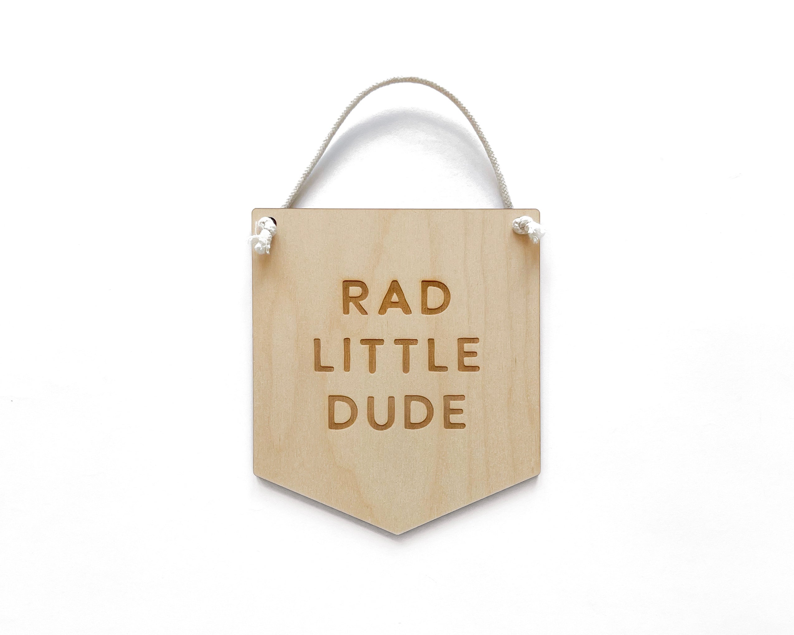 Rad Little Dude Sign – lala and cruz